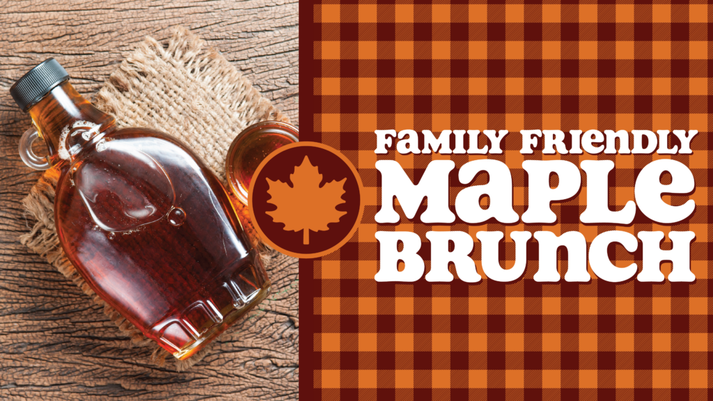 Family Friendly Maple Brunch - WAITLIST ONLY - Greenacres Foundation